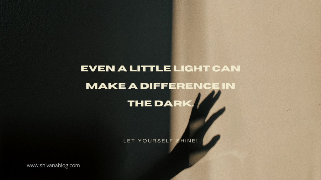 Dark times- Shivana Blog- Motivation Blog